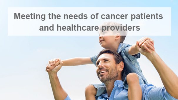 Meeting the needs of cancer patients and healthcare providers