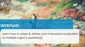 [WEBINAR] Adapt & deliver your interactive localization easily