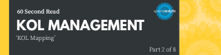 Key Questions To Boost Your KOL Management– Part 2/8: KOL Mapping